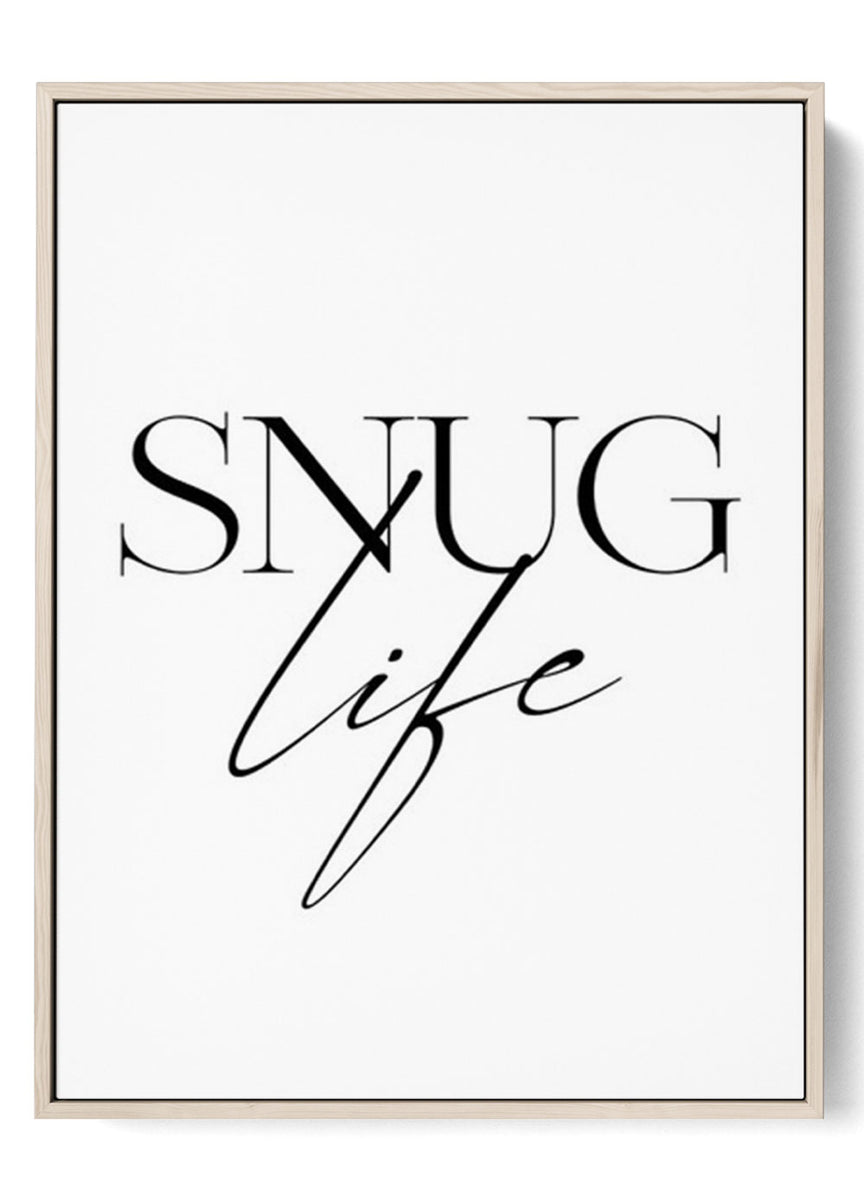 Embrace Comfort with Snug Life Quote Poster | OakPoster.com– oakposter